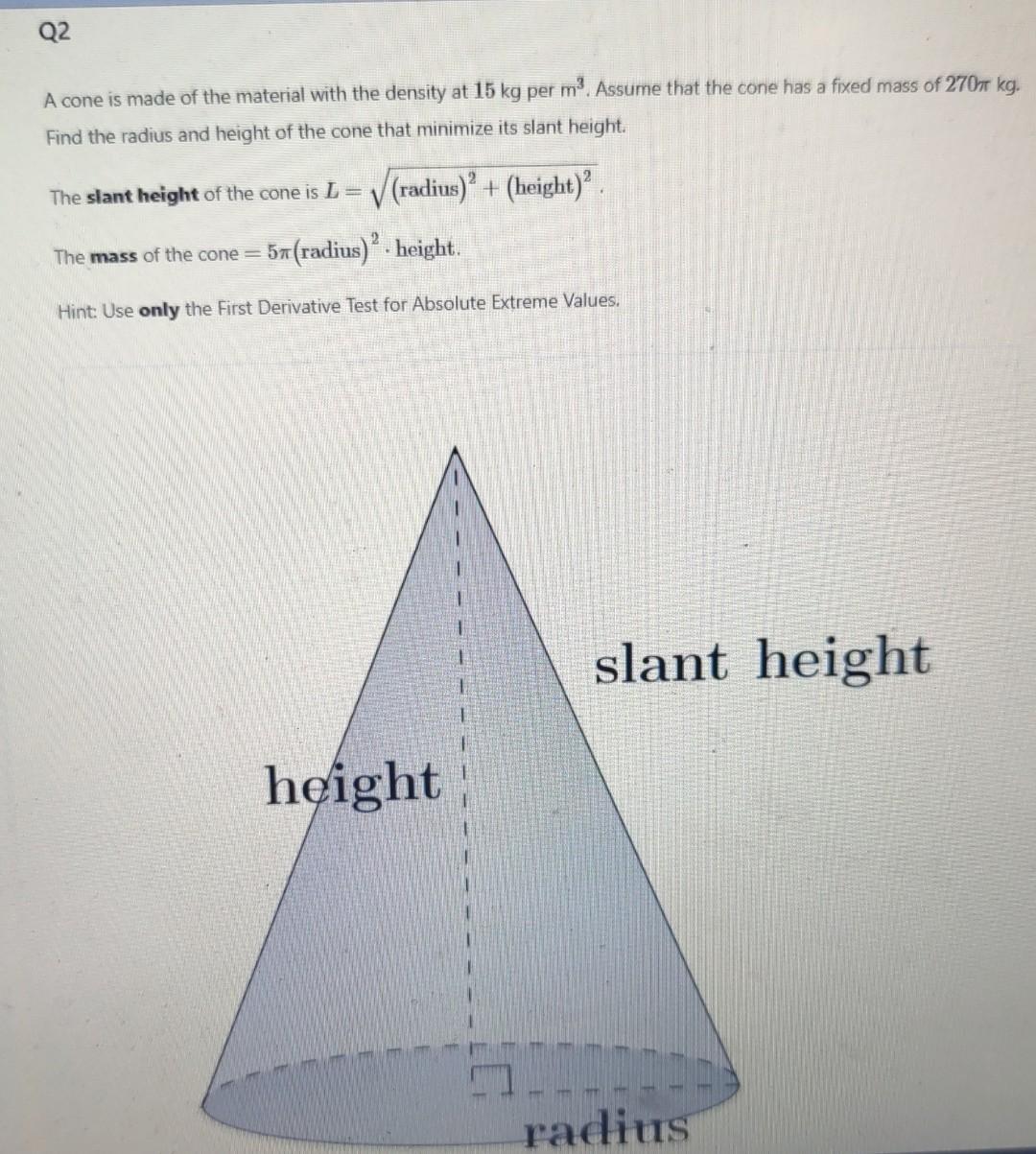 Solved Q2 A cone is made of the material with the density at | Chegg.com