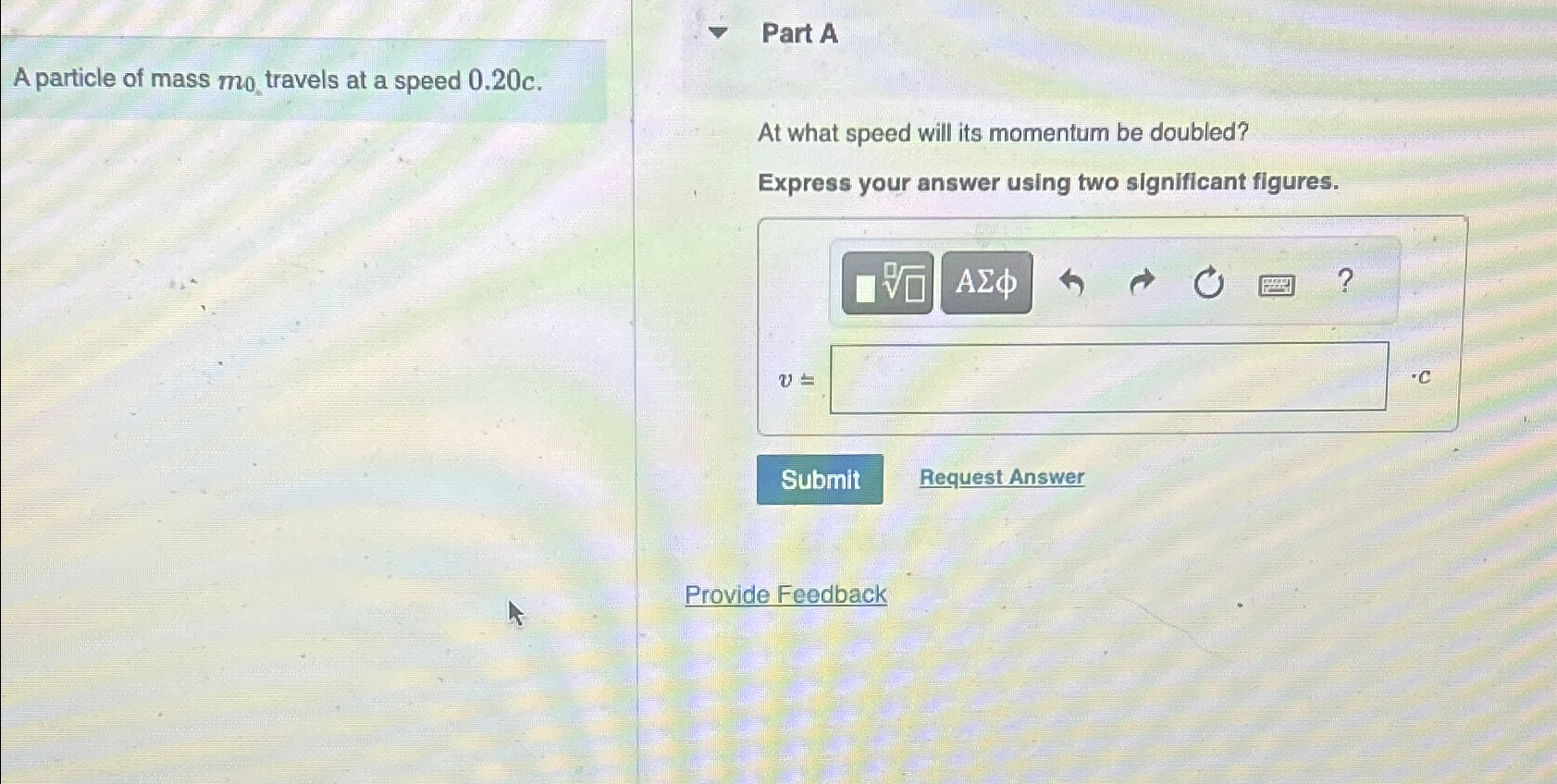 Solved Part AA particle of mass m0, ﻿travels at a speed | Chegg.com