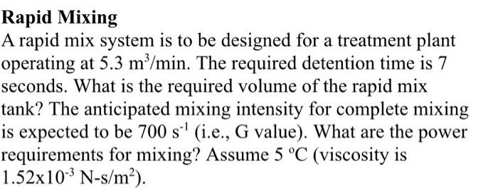 Solved Rapid Mixing A rapid mix system is to be designed for | Chegg.com