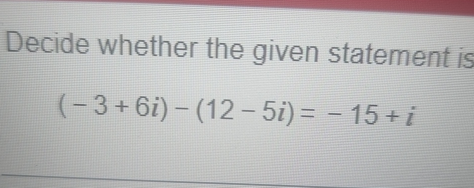 Solved Decide whether the given statement | Chegg.com