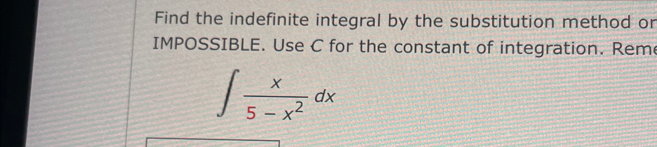 Solved Find the indefinite integral by the substitution | Chegg.com