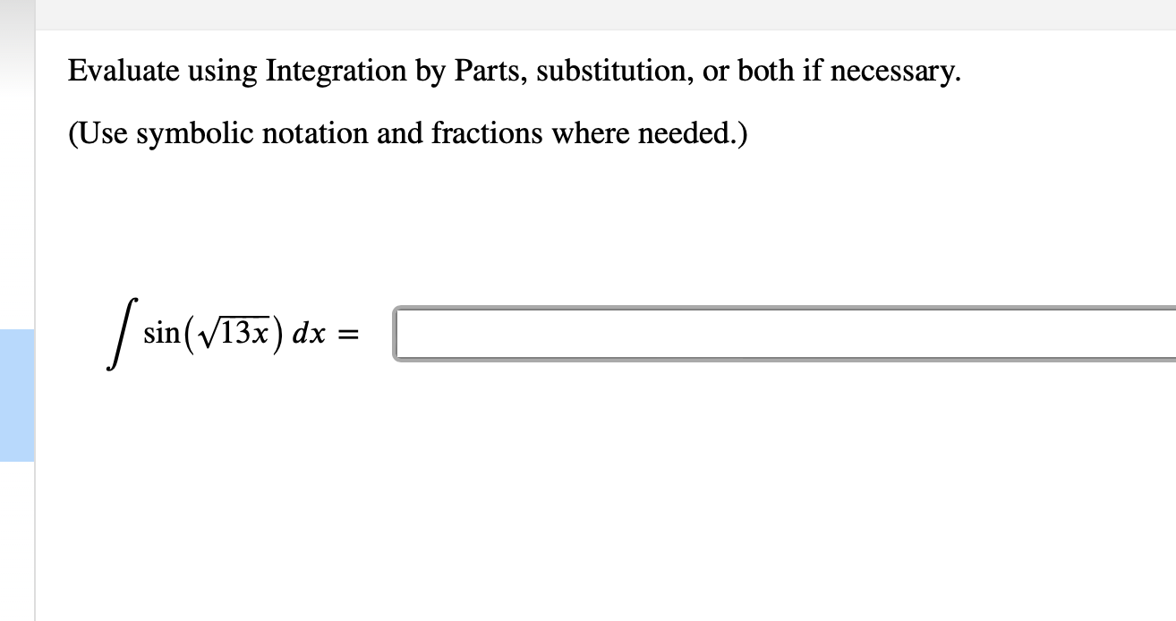 Solved Evaluate using Integration by Parts, substitution, or | Chegg.com