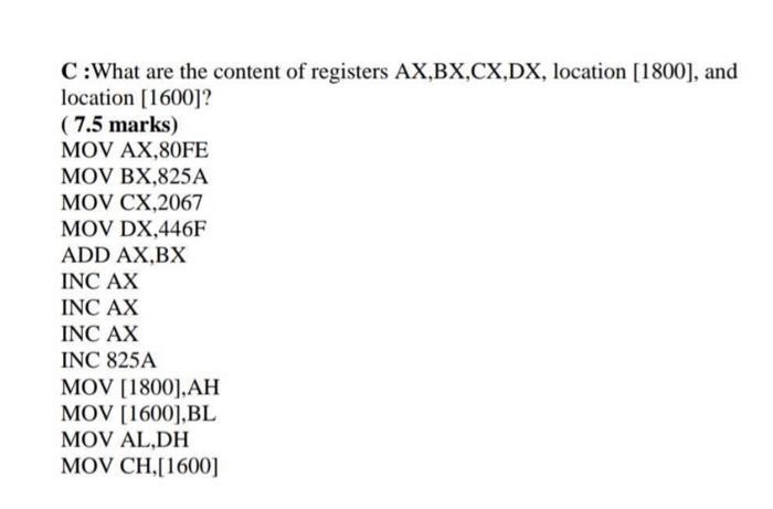 Solved C:What are the content of registers AX,BX,CX,DX, | Chegg.com