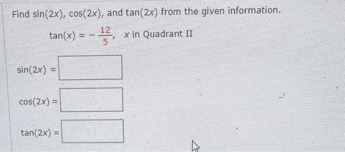 Solved Find sin(2x),cos(2x), and tan(2x) from the given | Chegg.com