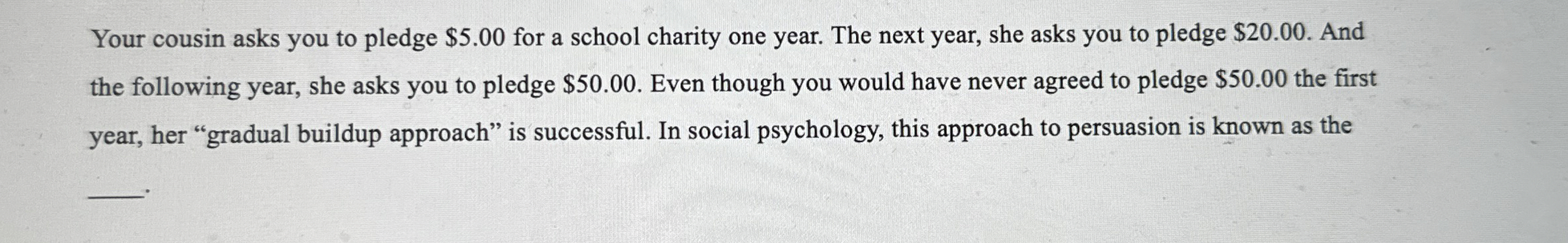 Solved Your cousin asks you to pledge $5.00 ﻿for a school | Chegg.com