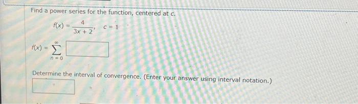 Find a power series for the function, centered at c. | Chegg.com