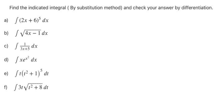 Solved Find the indicated integral ( By substitution method) | Chegg.com