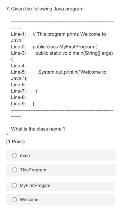 Solved 7. Given the following Java program: Line-1: // This | Chegg.com
