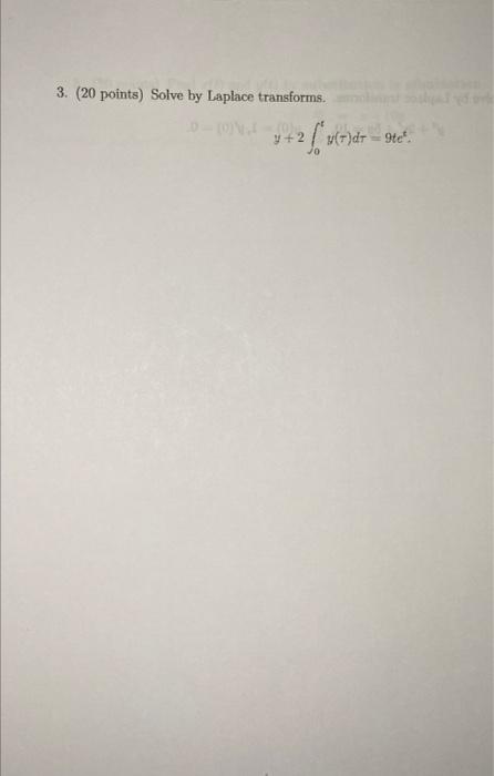 Solved 3. (20 points) Solve by Laplace transforms. | Chegg.com