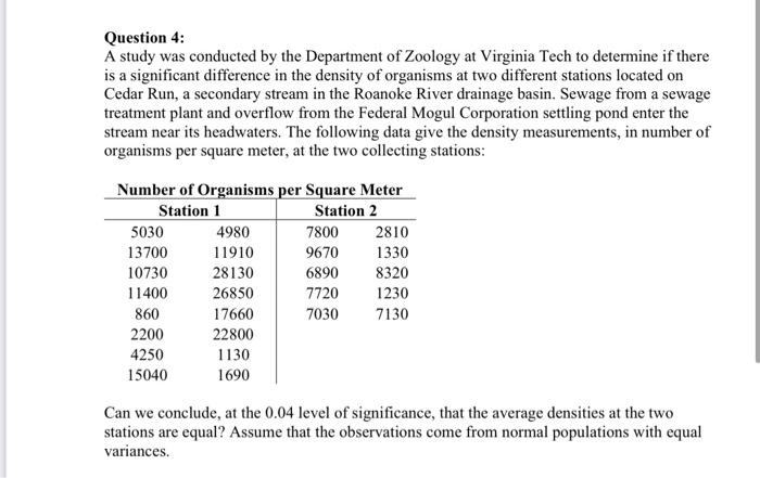 Solved Question 4: A study was conducted by the Department | Chegg.com