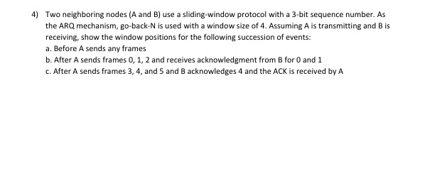 Solved 4) Two neighboring nodes (A and B) use a | Chegg.com