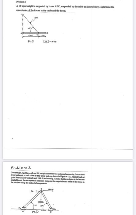 Solved Problem 1 A 16 kips weight is supported by boom ABC, | Chegg.com