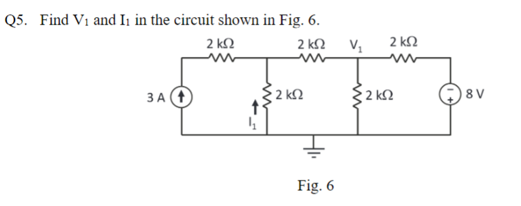 Solved Q5. ﻿Find V1 ﻿and I1 ﻿in the circuit shown in Fig. | Chegg.com