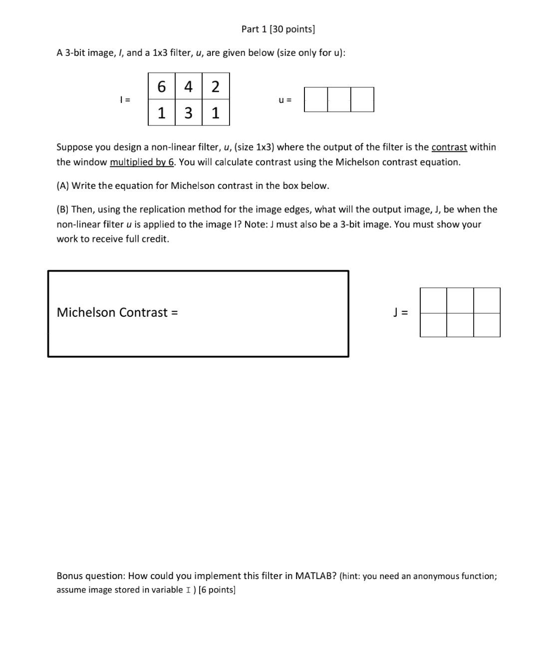 Solved Part 1 (30 points) A 3-bit image, I, and a 1x3 | Chegg.com