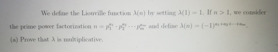 Solved We define the Liouville function (n) by setting (1) = | Chegg.com