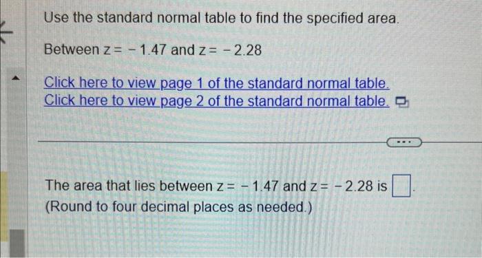 Solved Use the standard normal table to find the specified | Chegg.com