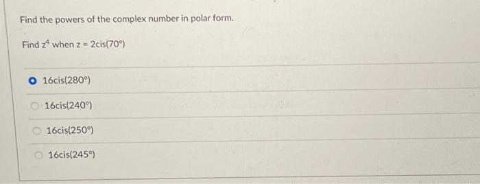 Solved Find the powers of the complex number in polar form. | Chegg.com