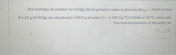 Solved The enthalpy of solution for HCl(g)(36.46 g/mol) in | Chegg.com