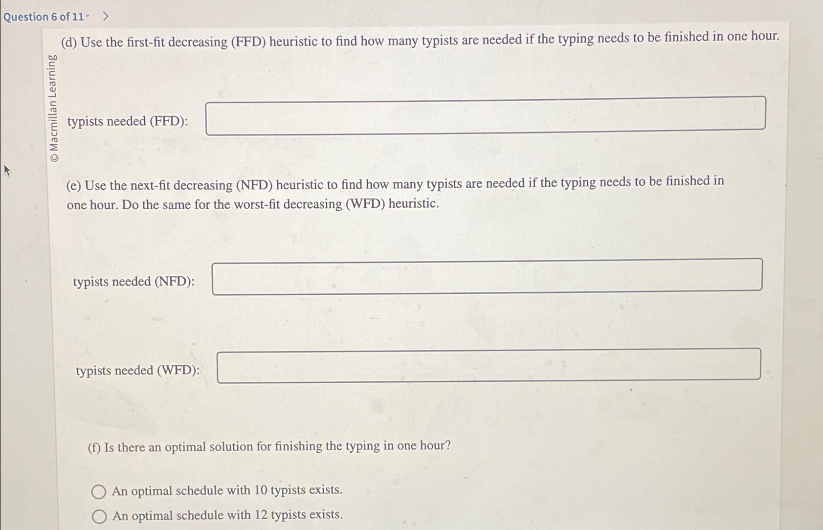 Solved Question 6 ﻿of 11 .(d) ﻿Use the first-fit decreasing | Chegg.com