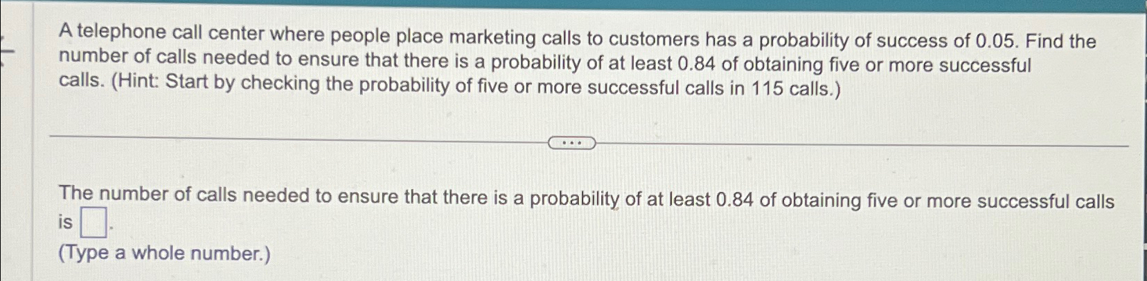 Solved A telephone call center where people place marketing | Chegg.com
