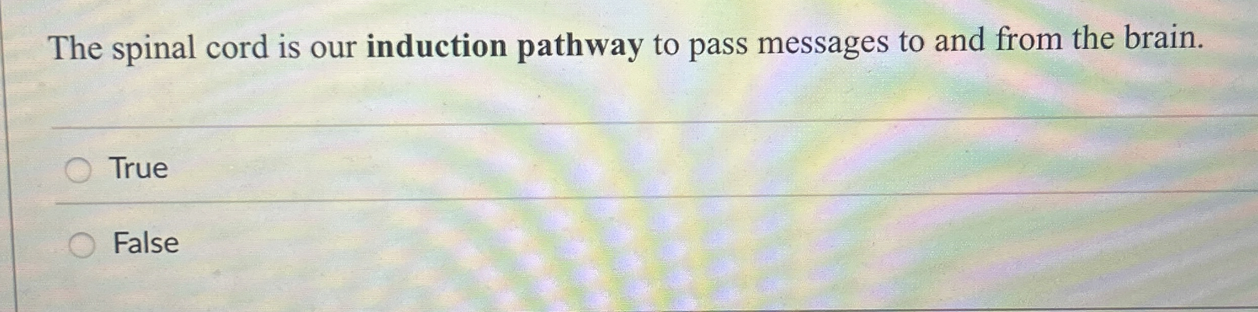 Solved The spinal cord is our induction pathway to pass | Chegg.com