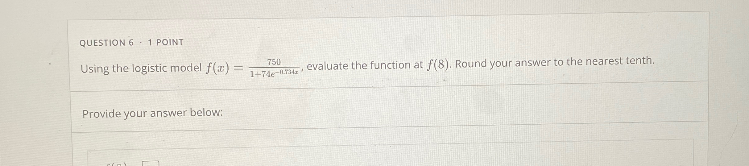 Solved QUESTION 6 - 1 ﻿POINTUsing the logistic model | Chegg.com