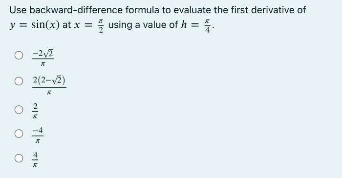 Solved Use backward-difference formula to evaluate the first | Chegg.com