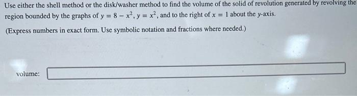Solved Use either the shell method or the disk/washer method | Chegg.com