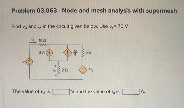 Solved Problem 03.063 - Node and mesh analysis with | Chegg.com