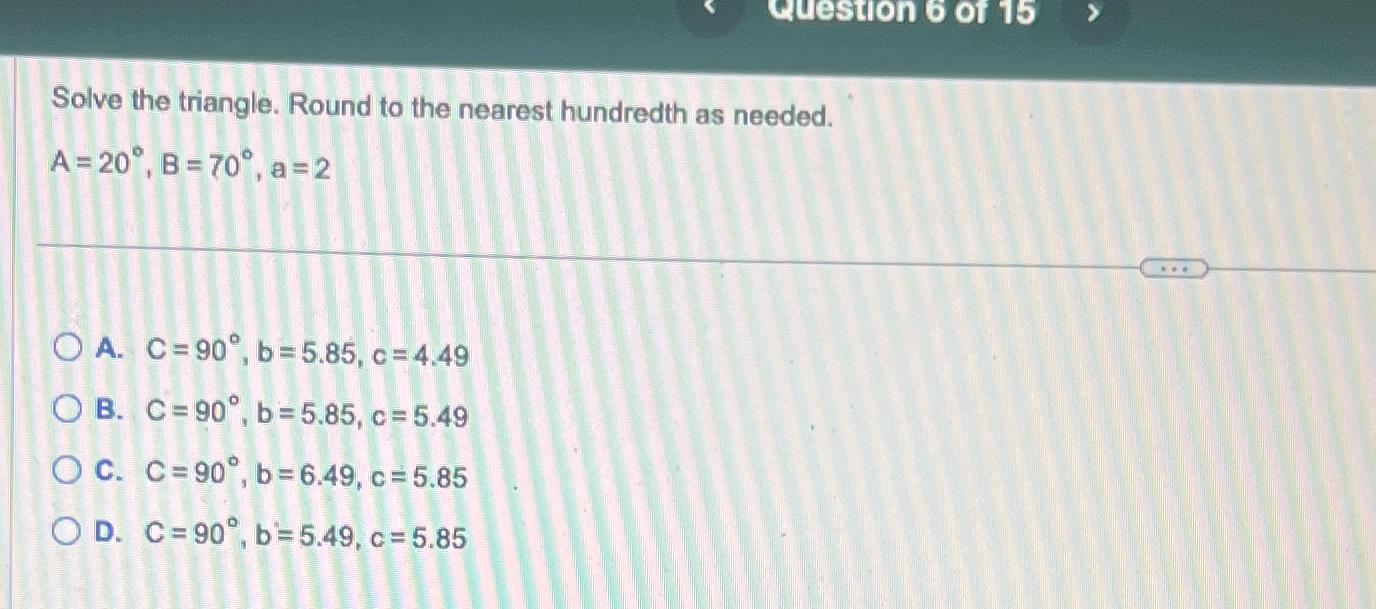 Solved Solve the triangle. Round to the nearest hundredth as | Chegg.com