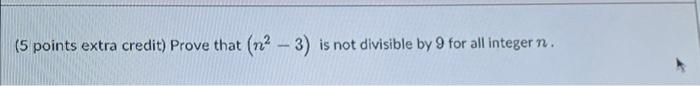 Solved (5 points extra credit) Prove that (n2−3) is not | Chegg.com