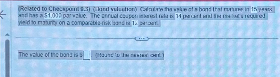 Solved (Related to Checkpoint 9.3) (Bond valuation) | Chegg.com
