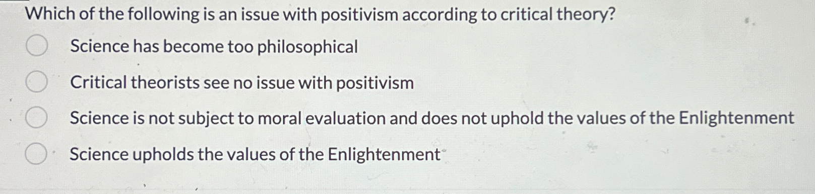Solved Which of the following is an issue with positivism | Chegg.com