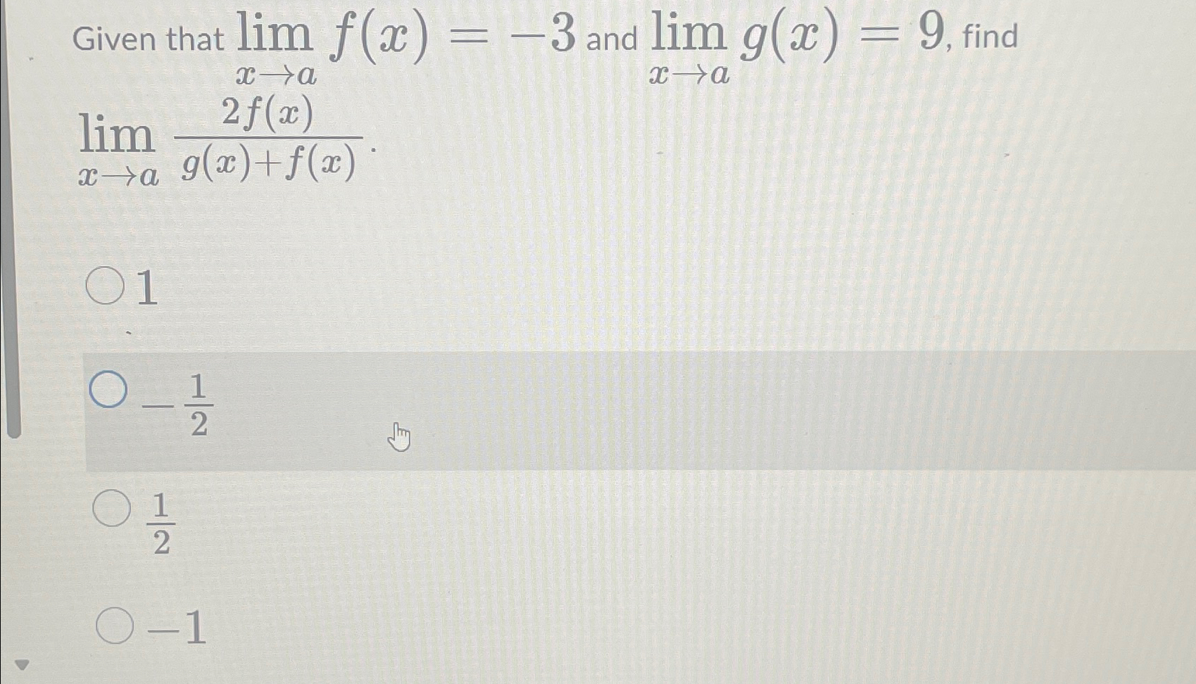 Solved Given that limx→af(x)=-3 ﻿and limx→ag(x)=9, ﻿find | Chegg.com