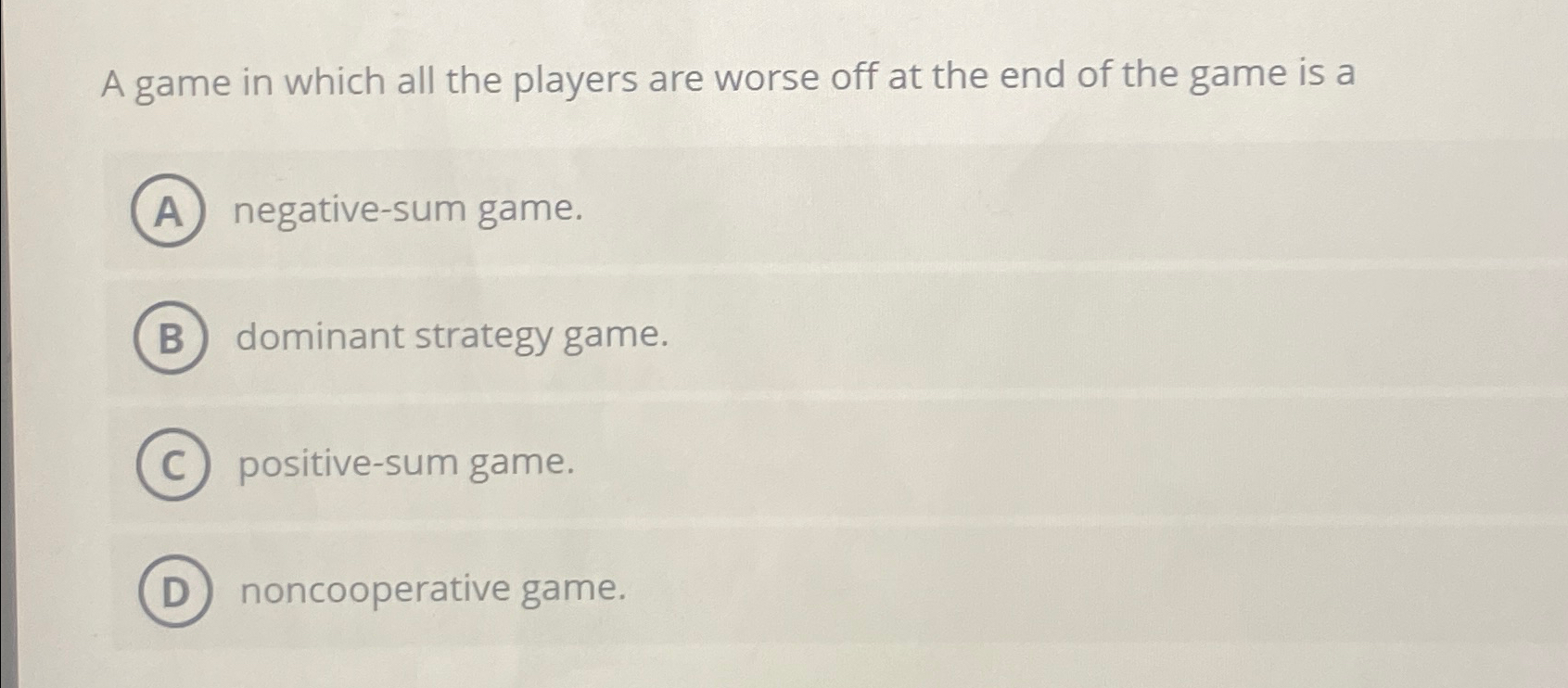 Solved A game in which all the players are worse off at the | Chegg.com