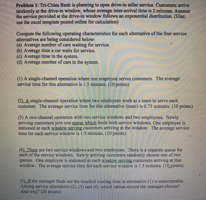 Solved Problem 1: Tri-Cities Bank is planning to open | Chegg.com