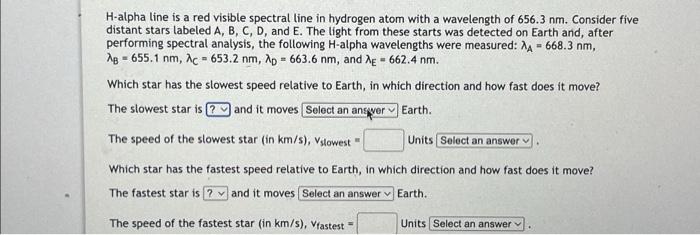 Solved H-alpha line is a red visible spectral line in | Chegg.com