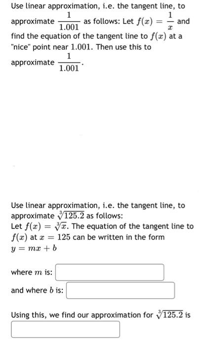 Solved Use linear approximation, i.e. the tangent line, to | Chegg.com