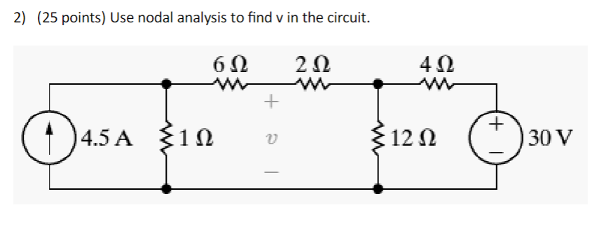 Solved Use nodal analysis to find v ﻿in the circuit. | Chegg.com