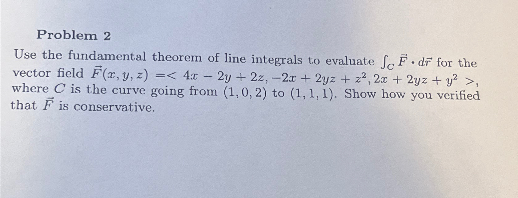 Solved Problem 2Use the fundamental theorem of line | Chegg.com