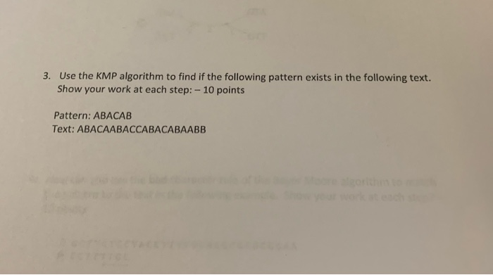 Solved 3. Use the KMP algorithm to find if the following | Chegg.com
