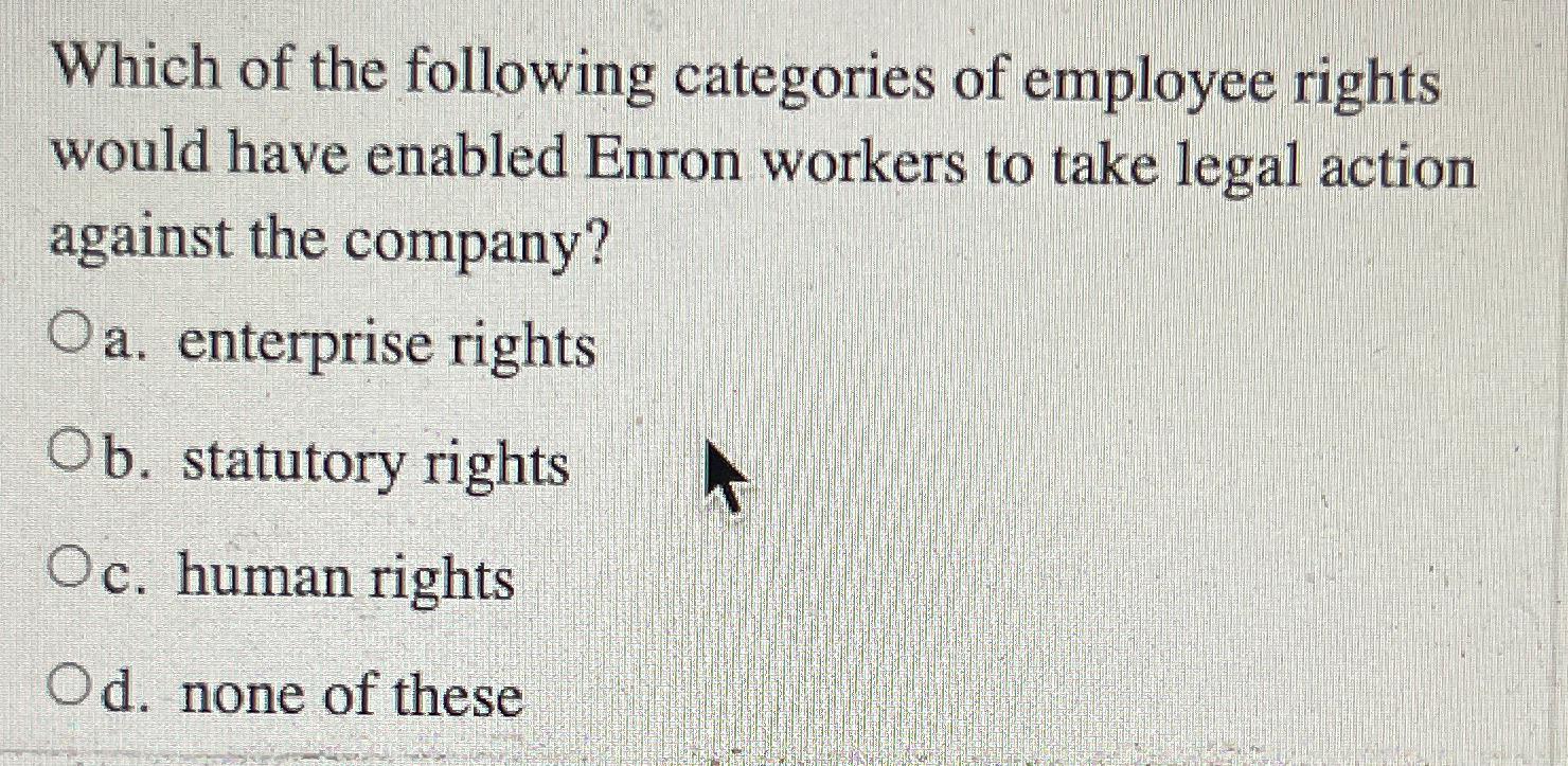 Solved Which of the following categories of employee rights | Chegg.com