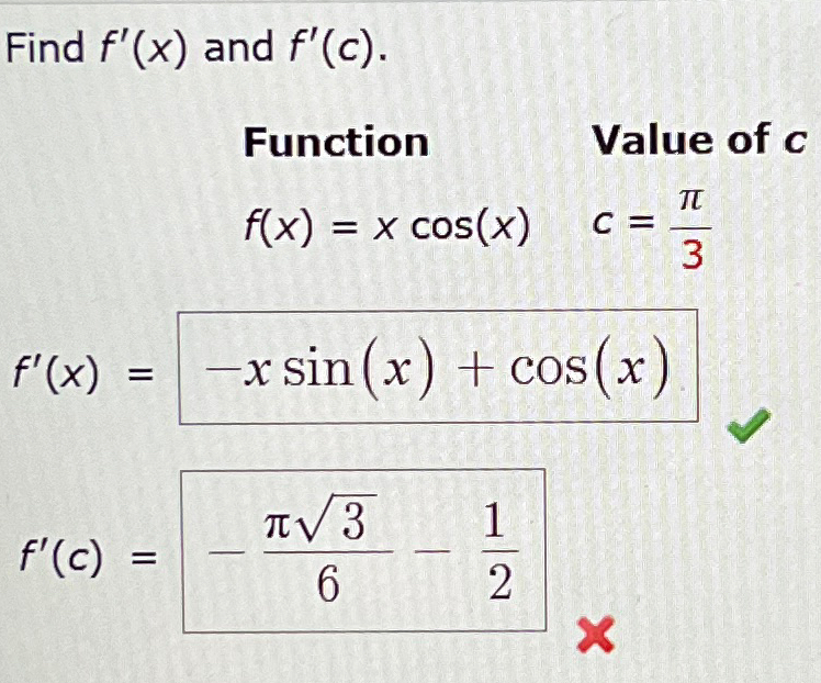 Solved Find f'(x) ﻿and f'(c).]):}f(x)=xcos(x),c=[π3 | Chegg.com