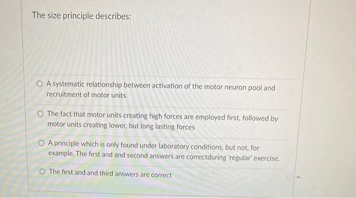 Solved The size principle describes: O A systematic | Chegg.com