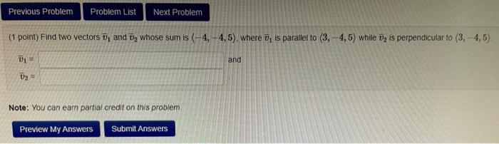 Solved (1 point) Find two vectors vˉ1 and vˉ2 whose sum is | Chegg.com