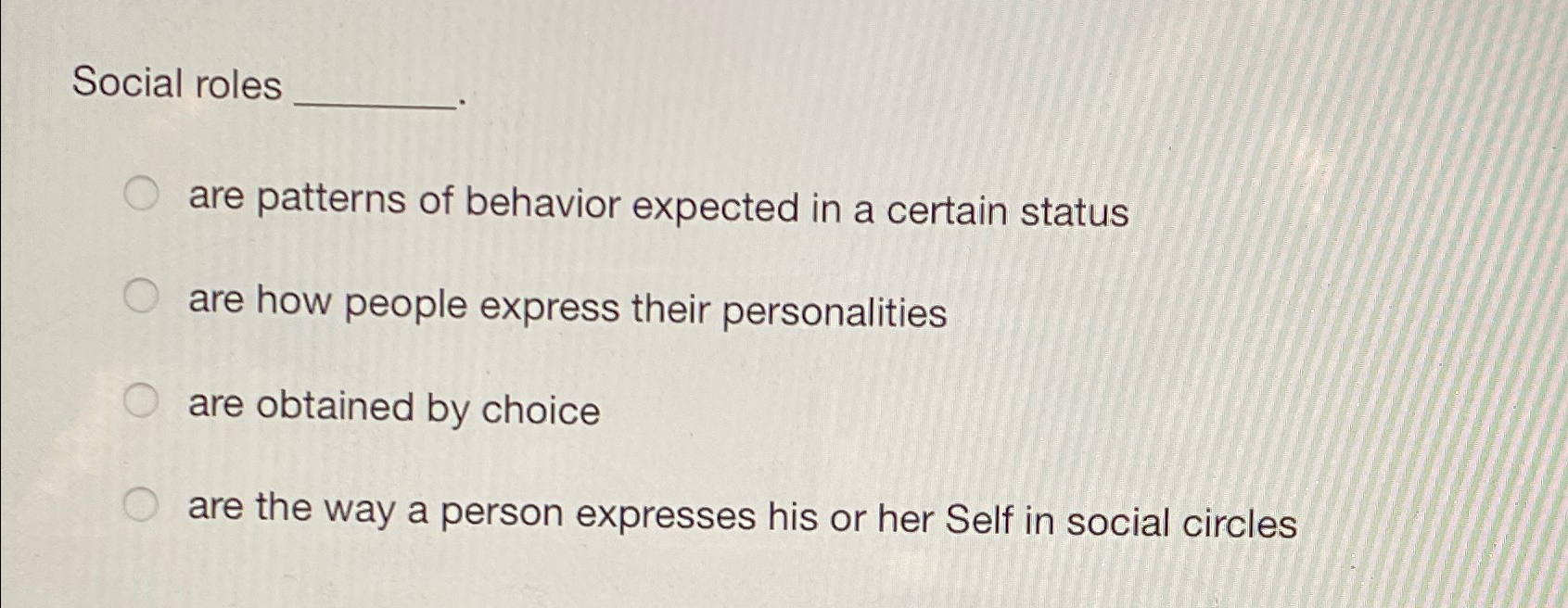 Solved Social rolesare patterns of behavior expected in a | Chegg.com