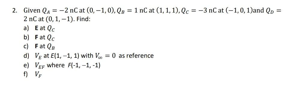 2. Given QA=−2nC at (0,−1,0),QB=1nC at | Chegg.com