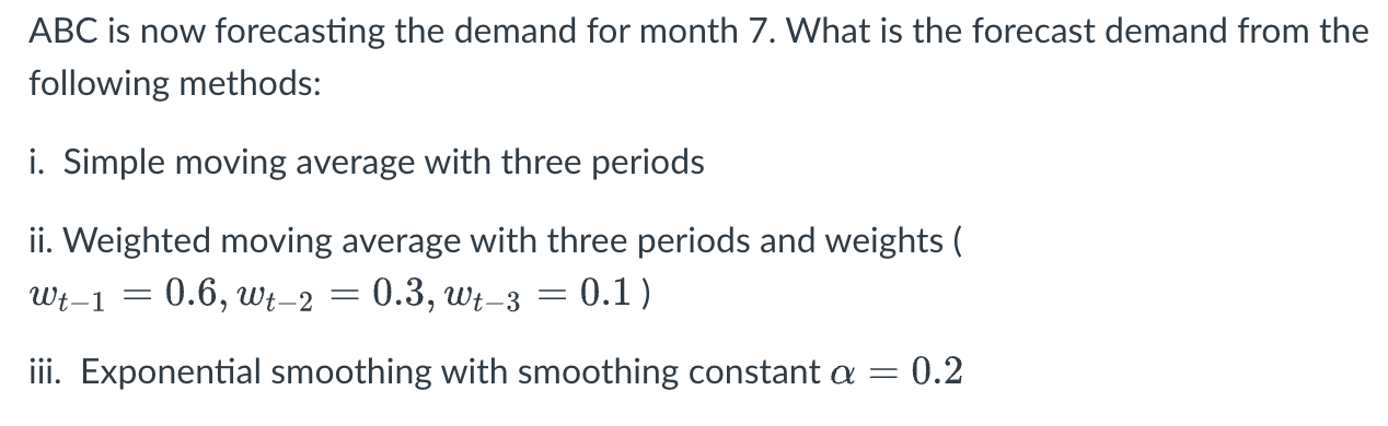 Solved ABC is now forecasting the demand for month 7 . ﻿What | Chegg.com