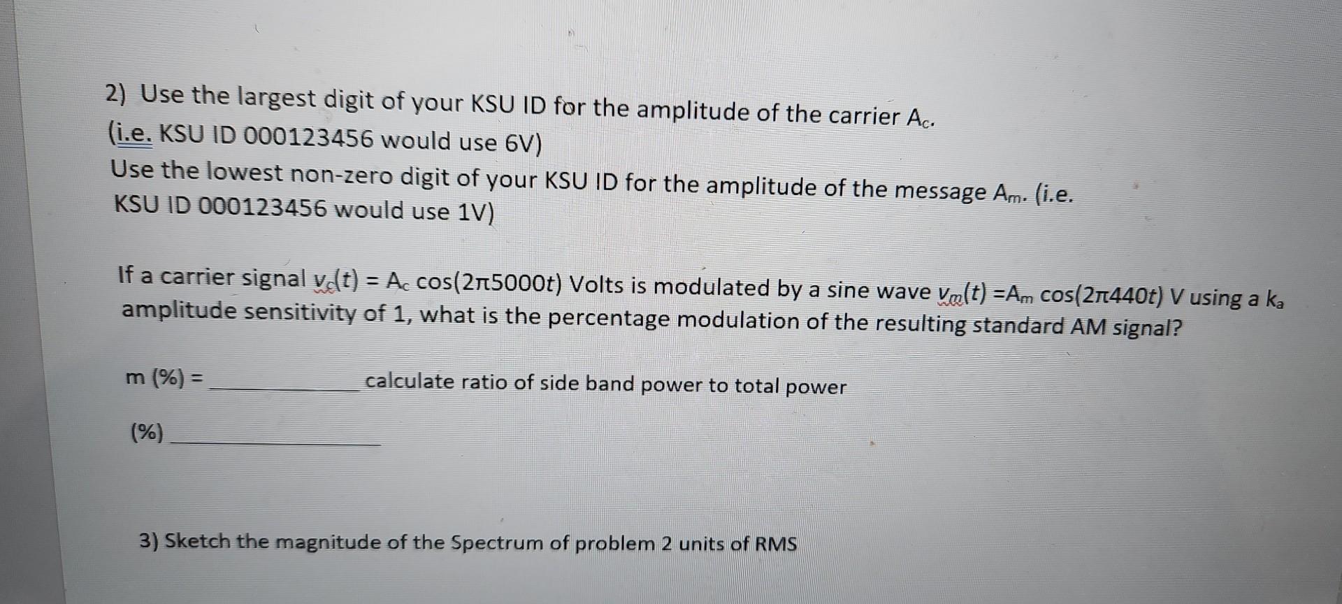Solved 2) Use the largest digit of your KSU ID for the | Chegg.com