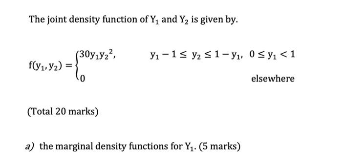Solved The joint density function of Y1 and Y2 is given by. | Chegg.com